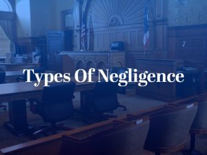 Full Guide: What Are The Different Types Of Negligence?