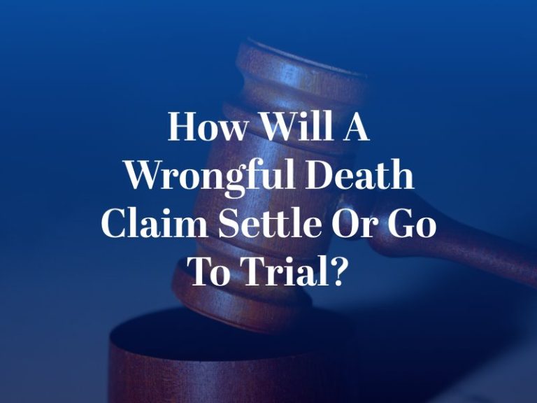 Understanding Settlement and Litigation in Wrongful Death Claims